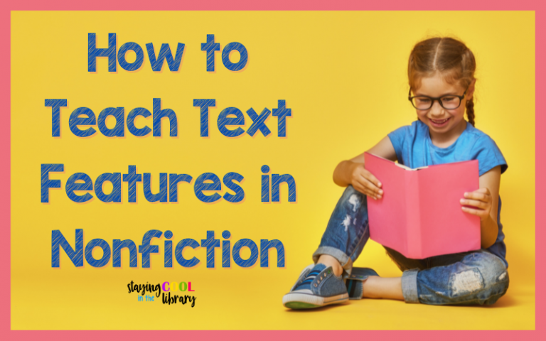 How to Teach Text Features in NonFiction