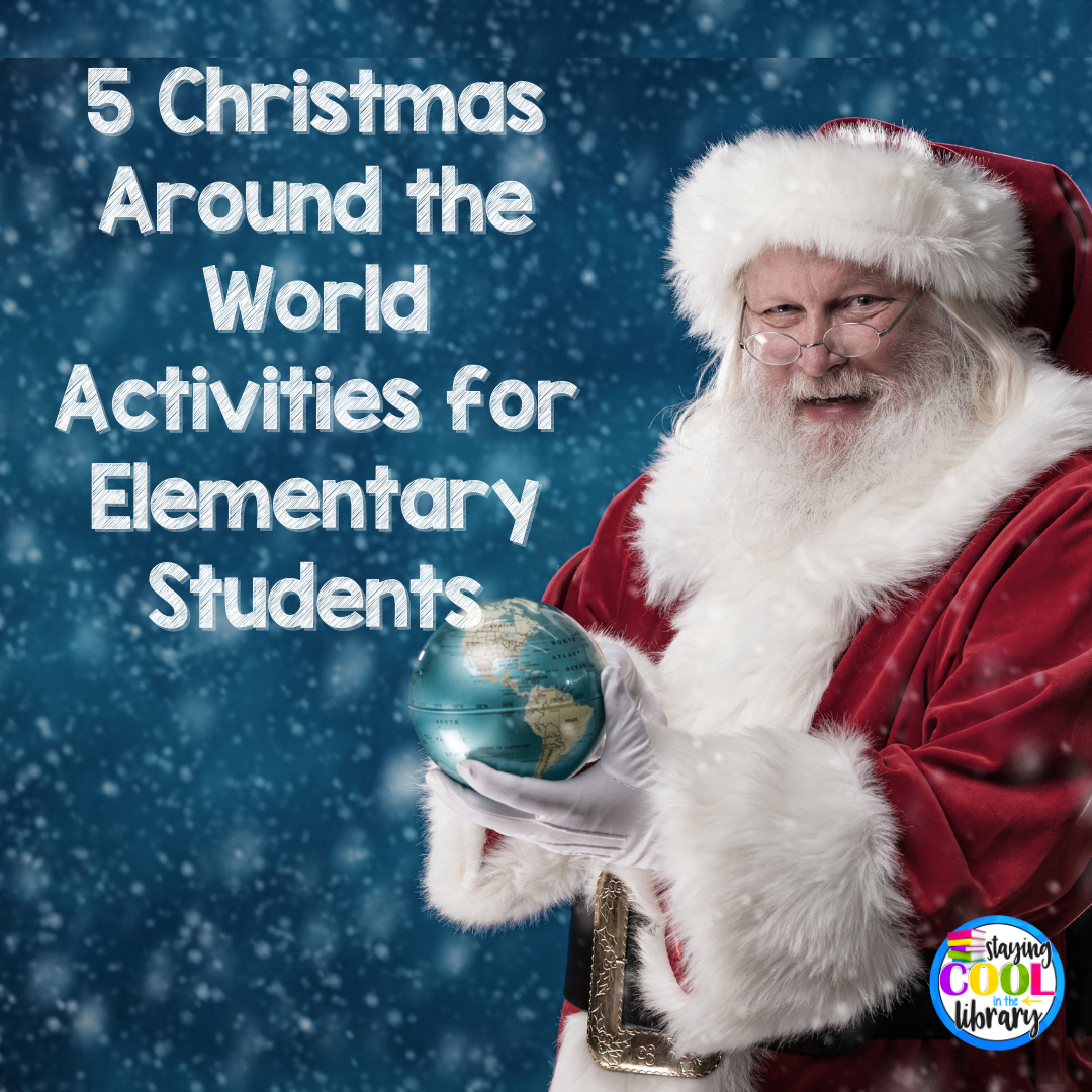 5 Christmas Around the World Activities for Elementary Students ...