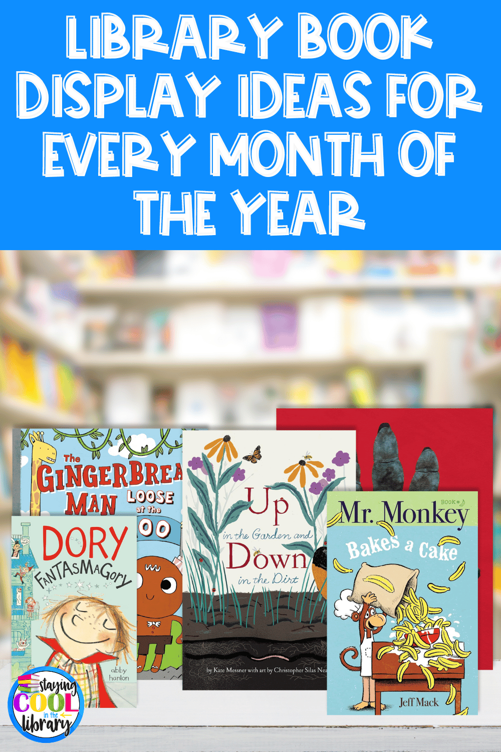Library Book Display Ideas for Every Month of the Year - Staying Cool ...