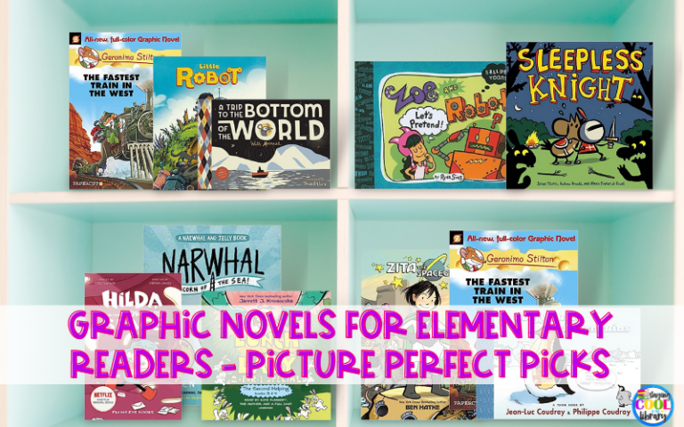 Graphic Novels for Elementary Readers - Picture Perfect Picks