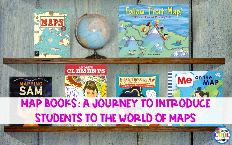 Map Books: A Journey to Introduce Students to the World of Maps ...