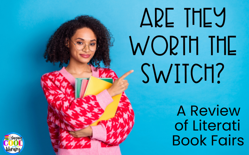 Are They Worth the Switch? A Review of Literati Book Fairs - Staying Cool in the Library